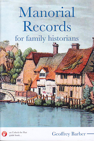 Book Review: Manorial Records for Family Historians by Geoffrey Barber ...